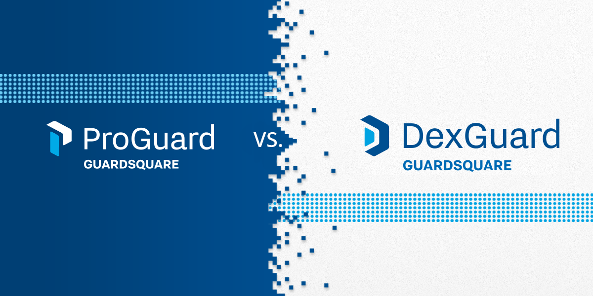 ProGuard vs. DexGuard | Guardsquare